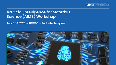 Artificial Intelligence for Materials Science (AIMS) Workshop | NIST